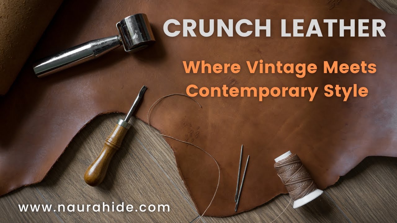Crunch Leather Unveiled: Vintage Charm & Modern Elegance in Every ...