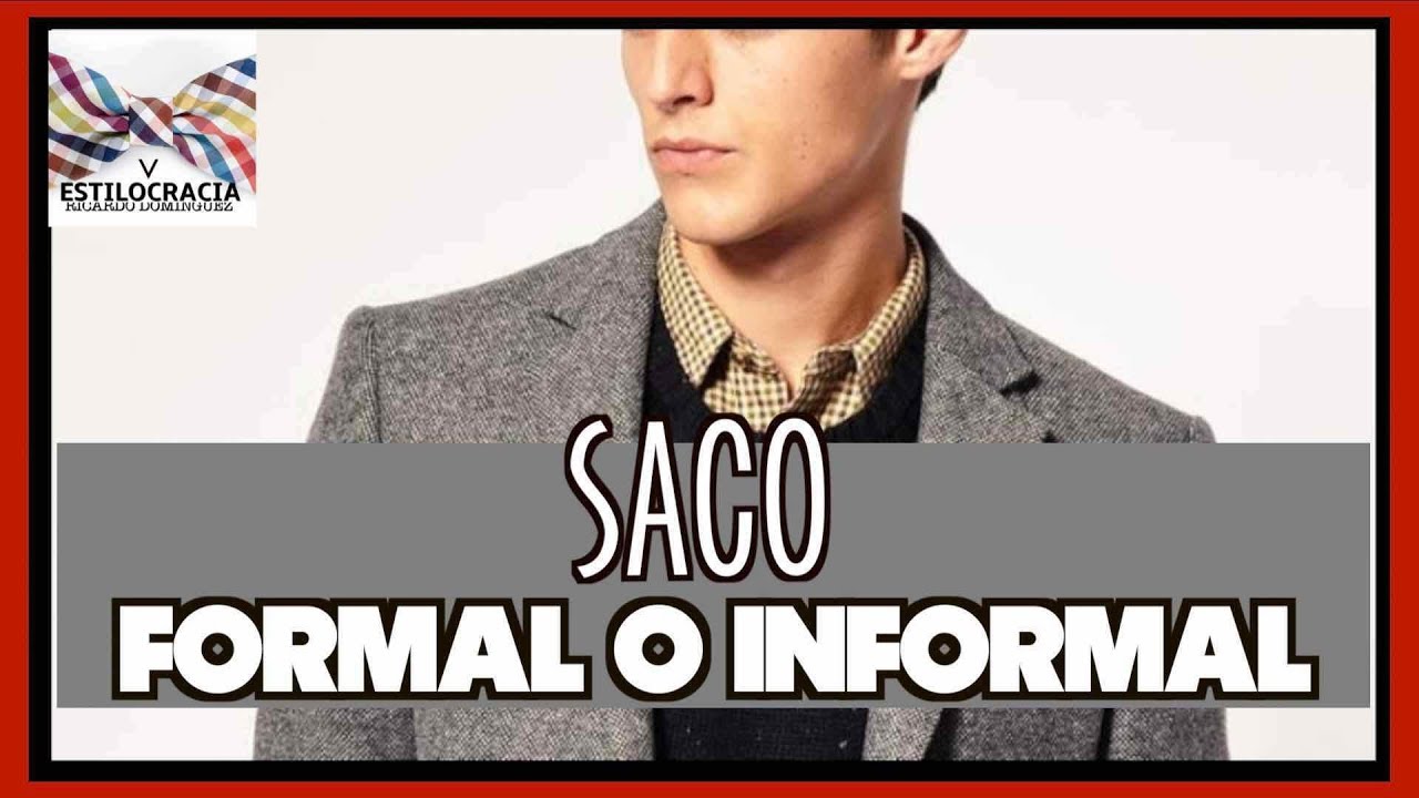 SACOS FORMALES e INFORMALES: ¿cuál es cuál? - YouTube