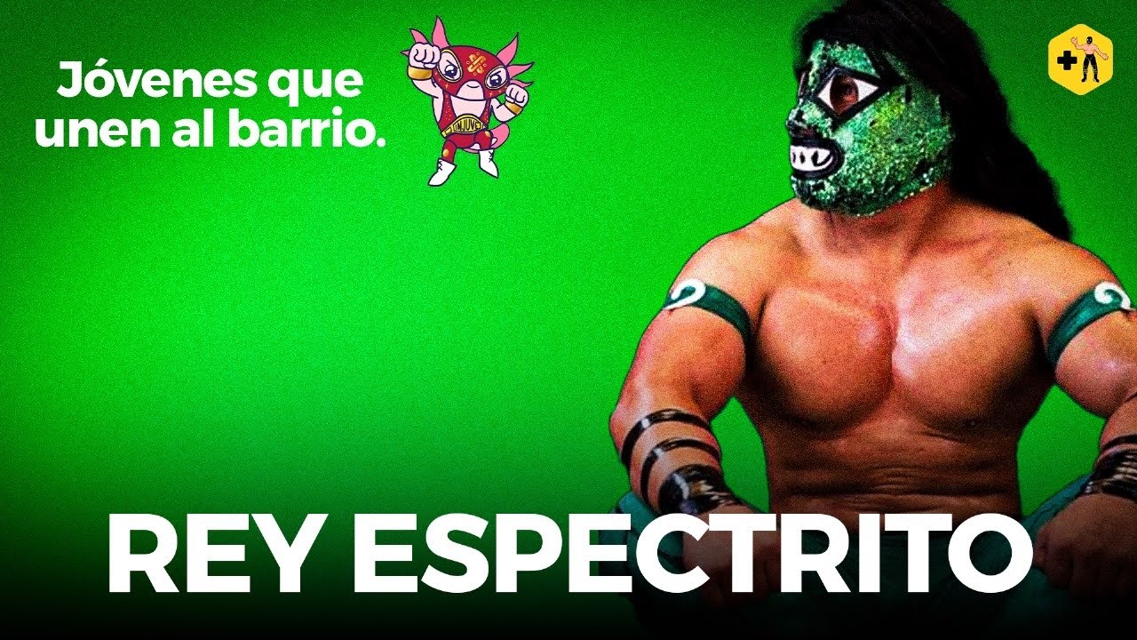 ¡Conoce la historia del Rey Espectrito ! Los Jóvenes que unen al Barrio ...