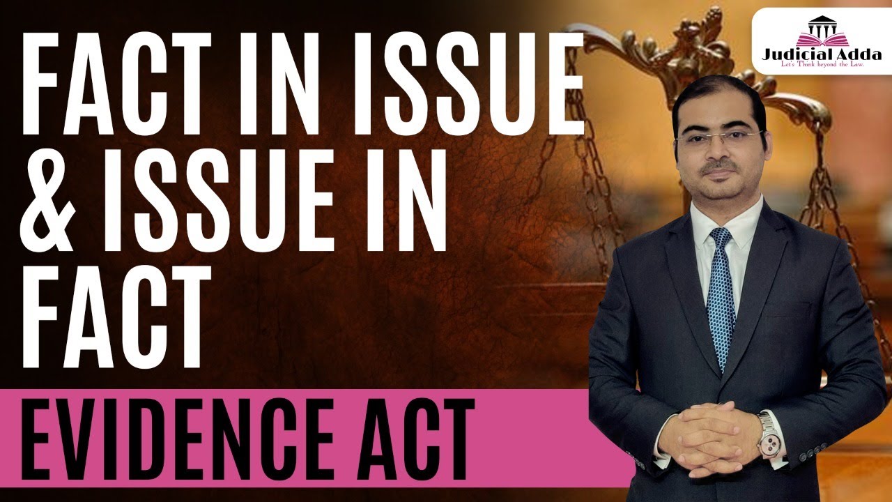 Fact in Issue | Issue of Fact | Evidence Act, 1872 | Conceptual Clarity ...