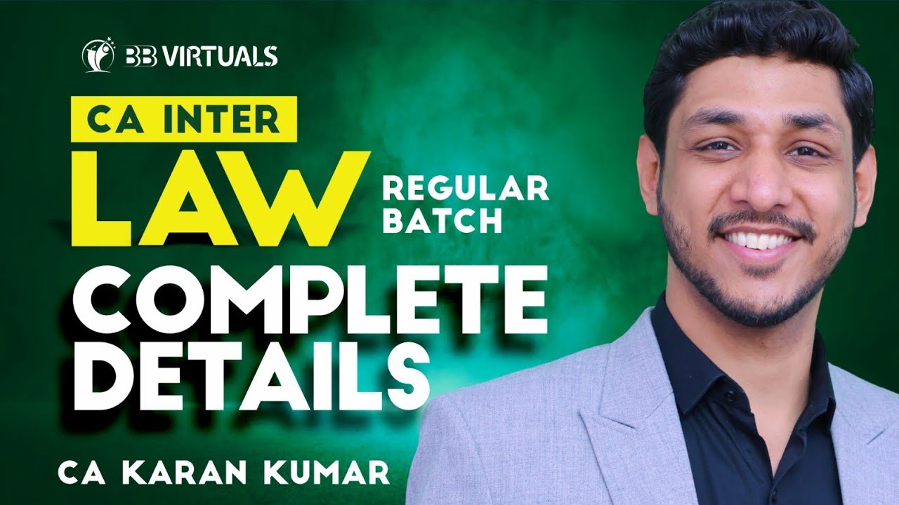 CA INTER LAW NEW BATCH | COMPLETE DETAILS | BB VIRTUALS | CA CS KARAN KUMAR - YouTube