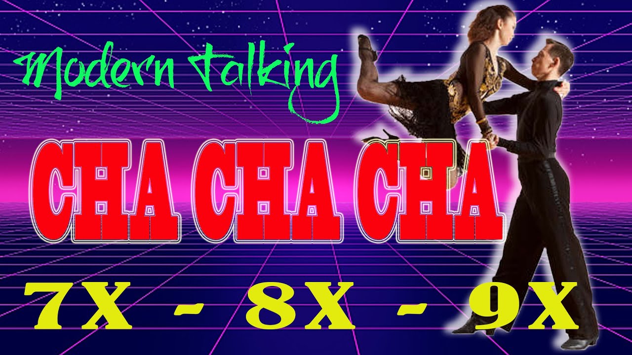 Modern Talking Best Disco Cha Cha Hits 70s 80s 90s Greatest Latin Cha ...