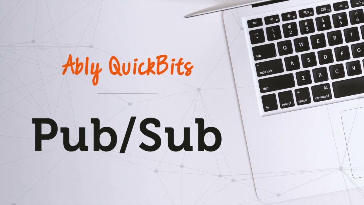 Pub/Sub tutorial - Ably Quick Bits - YouTube