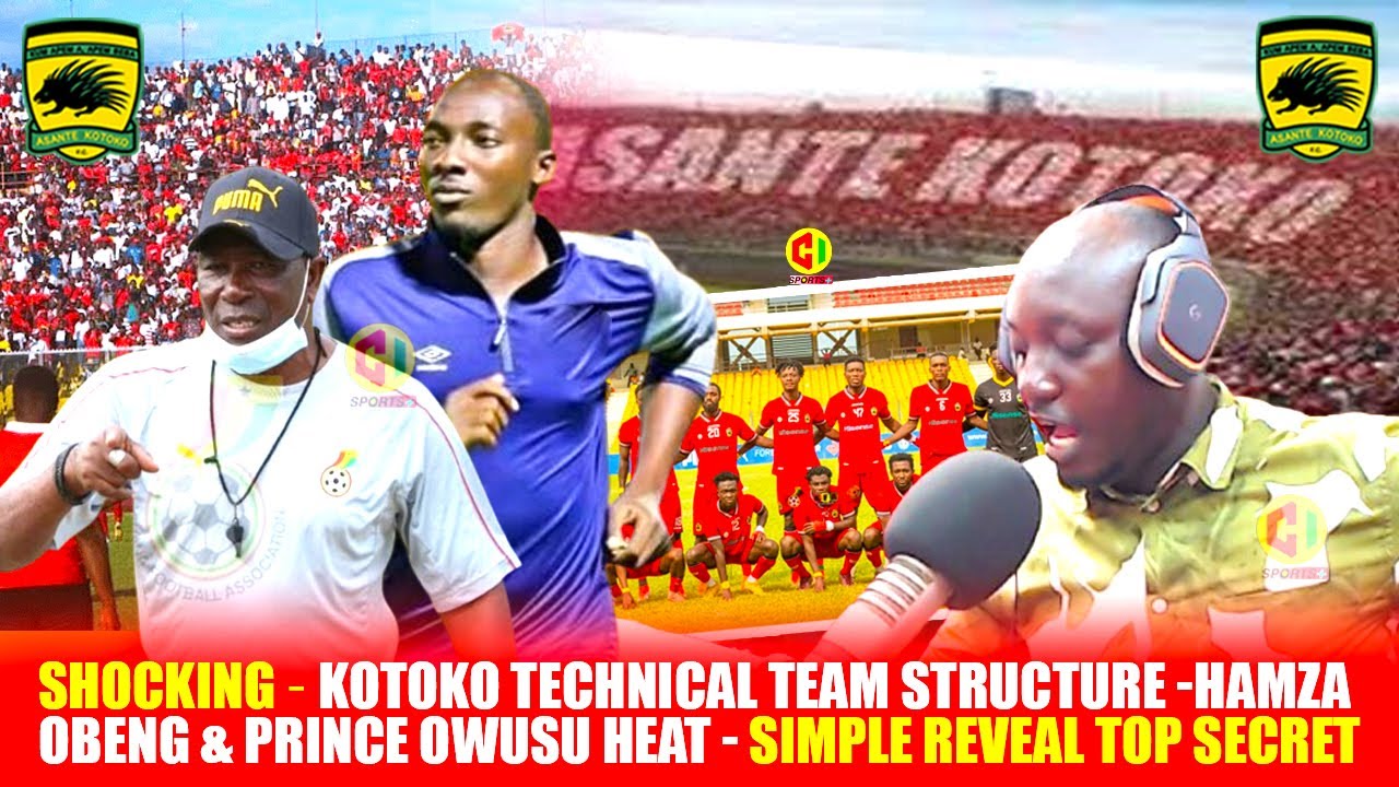 SHOCKING😱🔥KOTOKO TECHNICAL TEAM STRUCTURE -HAMZA OBENG & PRINCE OWUSU ...