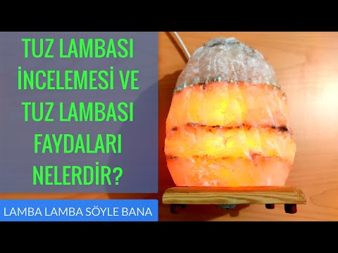 Tuz lambası nedir? Tuz lambasının faydaları nelerdir?