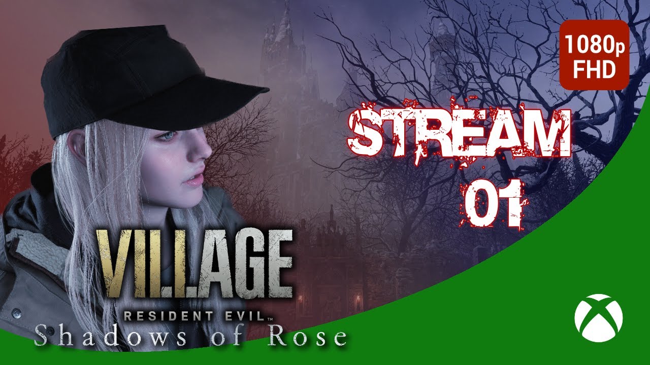RE8 Shadows Of Rose Stream 01 [Xbox Serires X] - YouTube