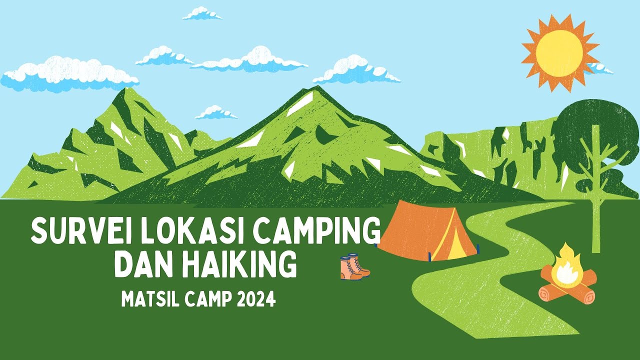 CEK LOKASI CAMPING DAN HAIKING MATSIL CAMP 2024 BUMI PERKEMAHAN ...