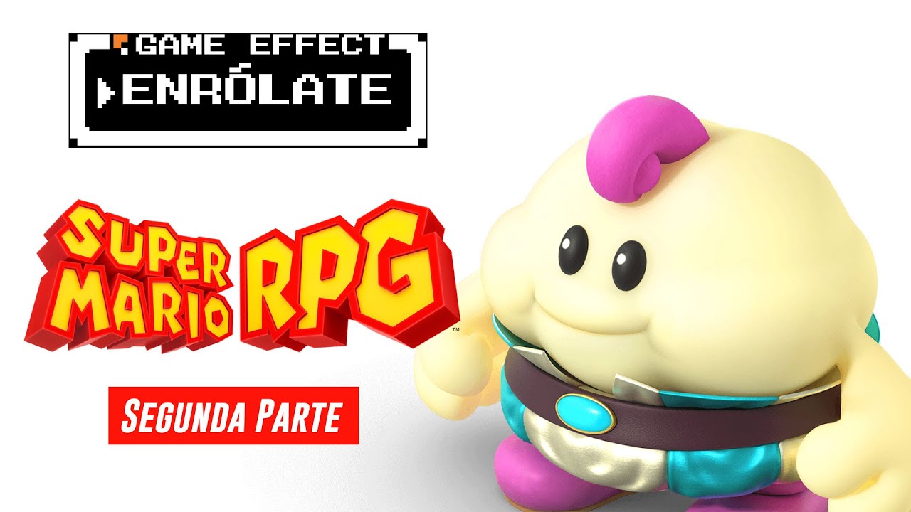 Enrólate con... Super Mario RPG Remake (Segunda Parte) | Game Effect ...