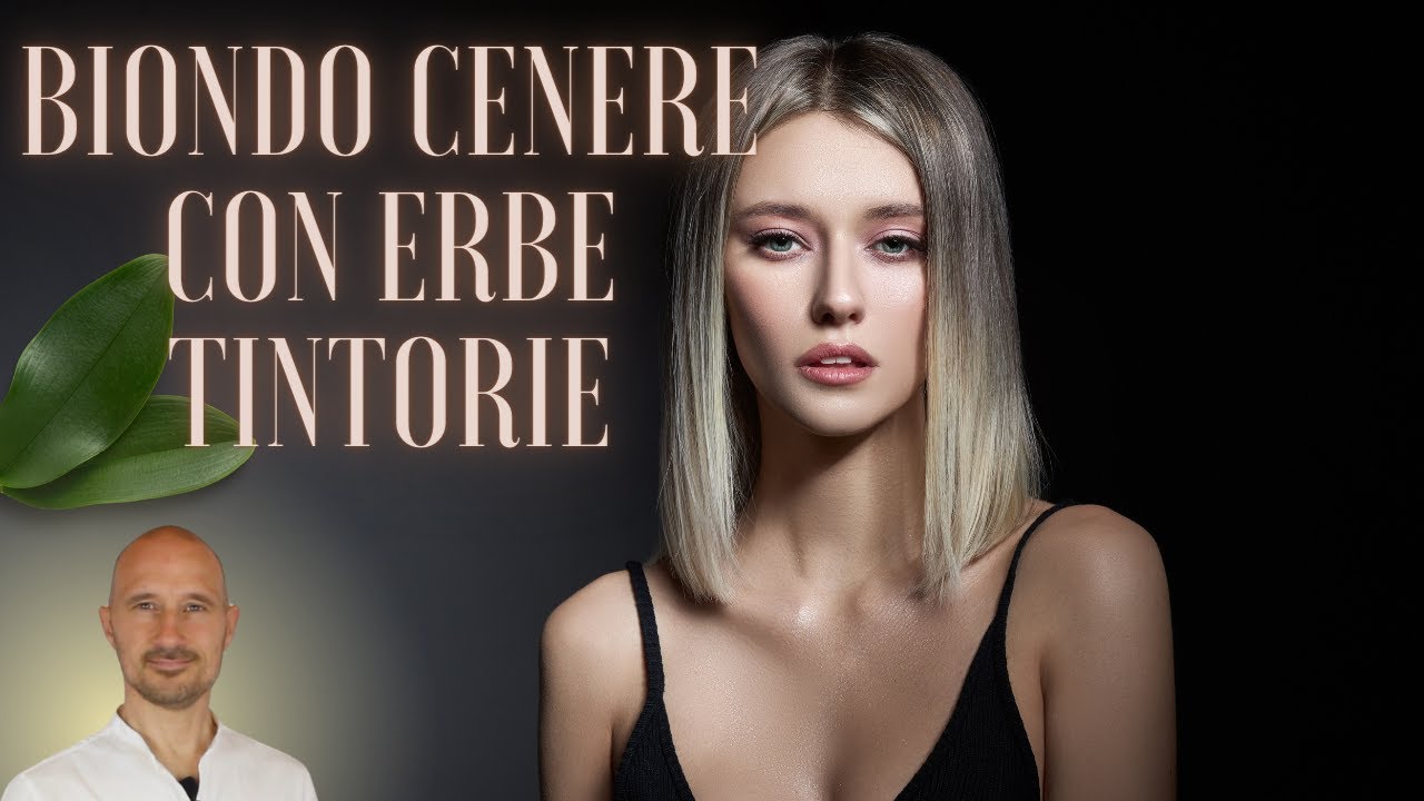 Tonalizzare Capelli biondo platino con erbe naturali, Risultato Cenere ...