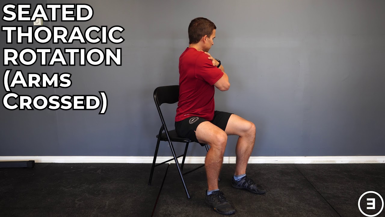 Seated Thoracic Rotation (Arms Crossed) - YouTube