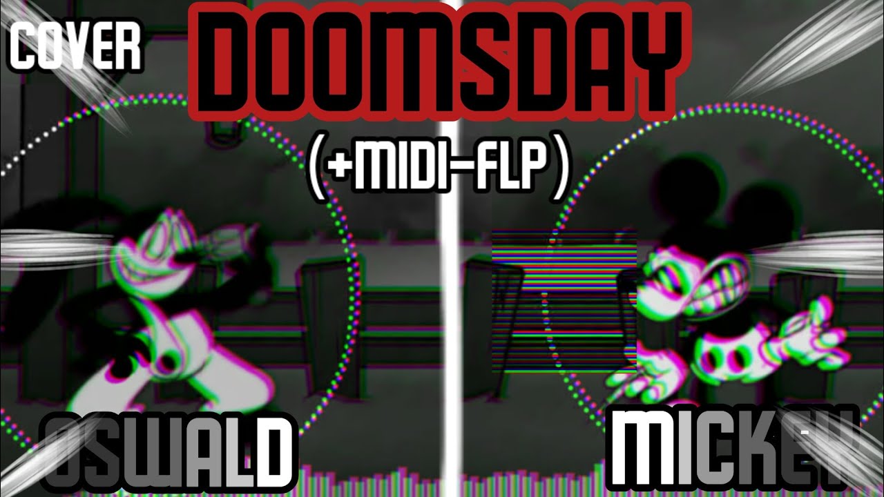 [FNF] - DOOMSDAY | FNF MCM V2 | But W.I Oswald and W.I Mickey sings it ...