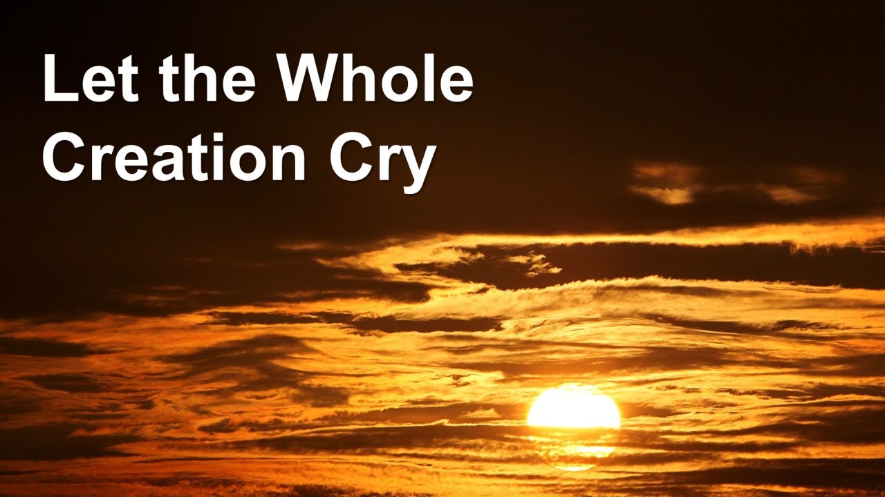 Let the Whole Creation Cry (LOFTY a cappella hymn) - YouTube