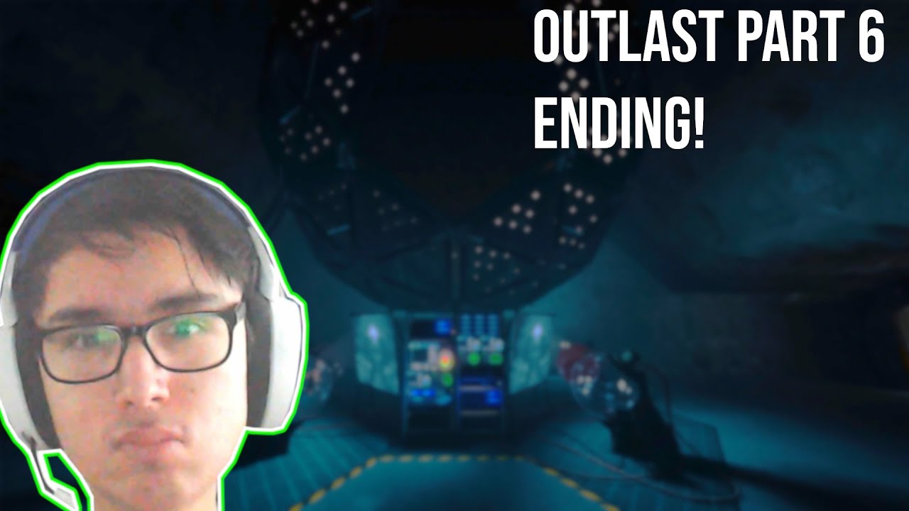 THE ENDING! | Outlast #6 (PC) - YouTube