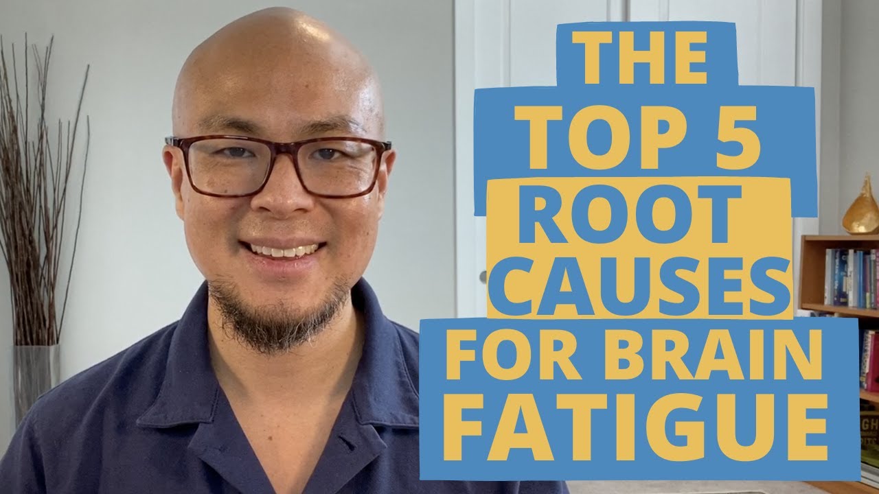 Top 5 Root Causes of Brain Fatigue - YouTube