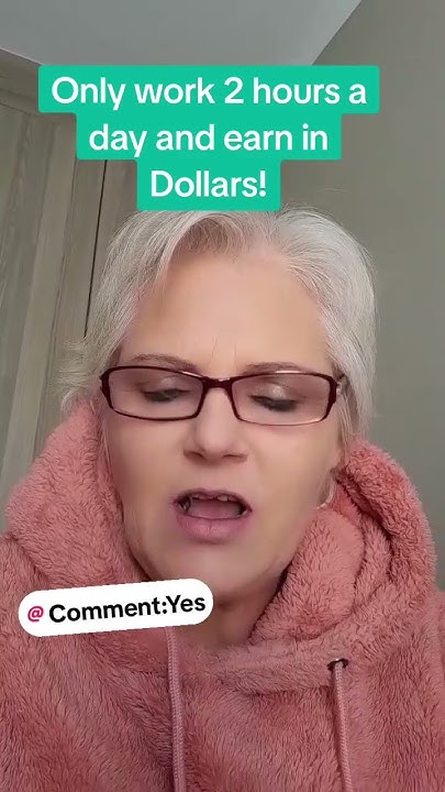 Only work 2 hours a day and get paid in Dollars!Comment: YES - YouTube