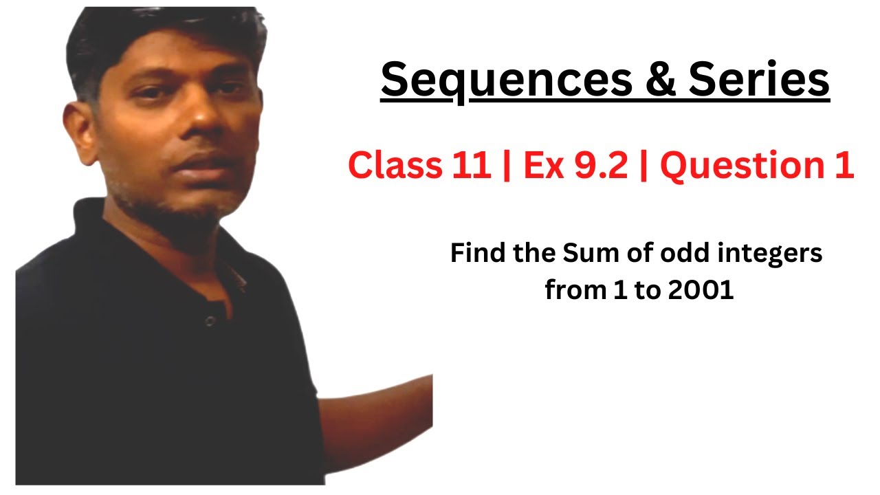 Find the Sum of odd integers from 1 to 2001 | Class 11 | Ex 9.2 ...