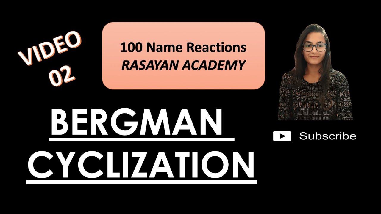 100 Name Reactions (Video-002) - Bergman Cycloaromatization - YouTube