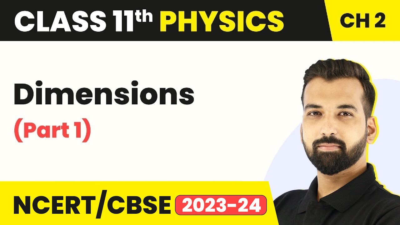 Class 11 Physics Chapter 2 | Dimensions (Part 1) - Units and ...