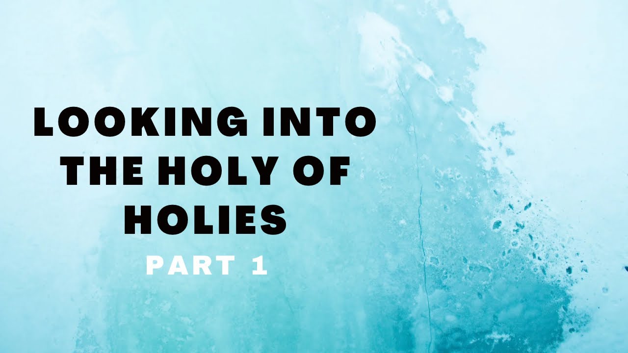 #11: Looking Into The Holy Of Holies - YouTube