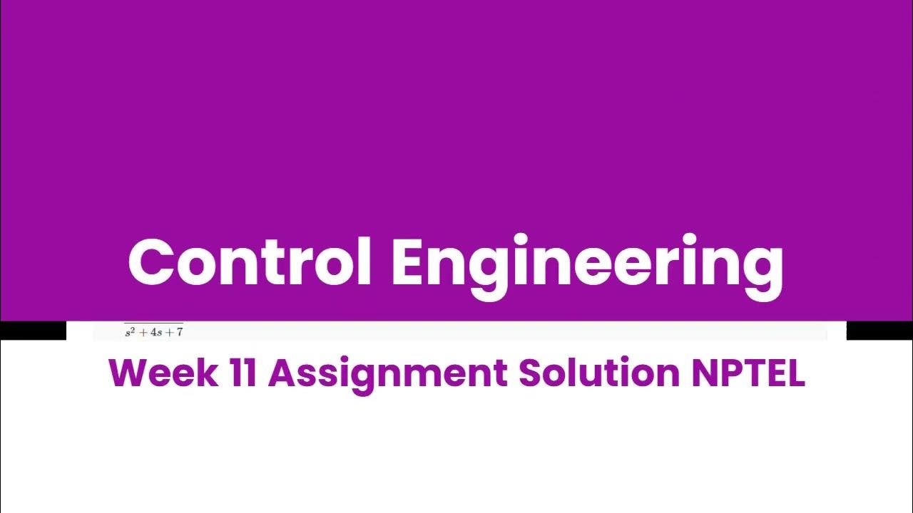 Control Engineering Week 11 Assignment Solution NPTEL - YouTube
