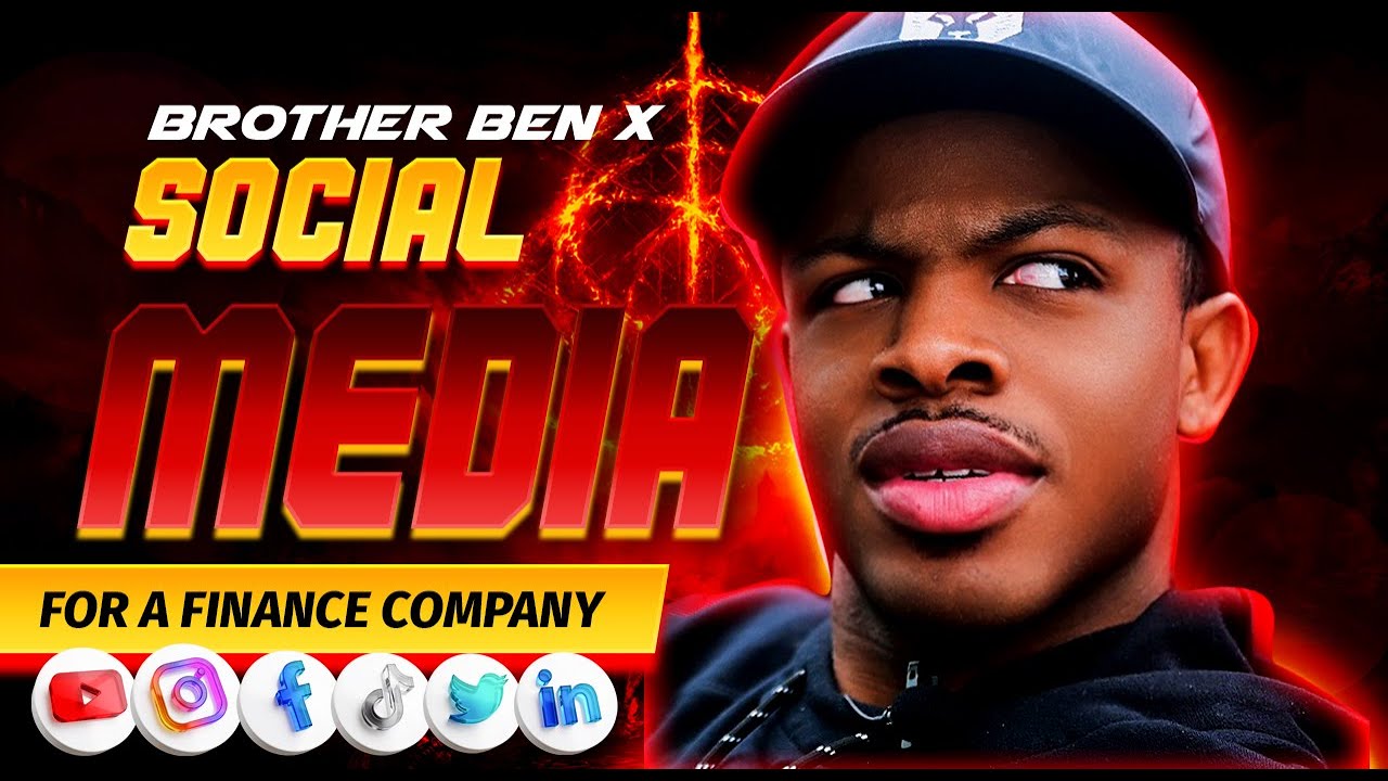 Brother Ben X Social Media Strategy For A Finance Company (Digital Real ...