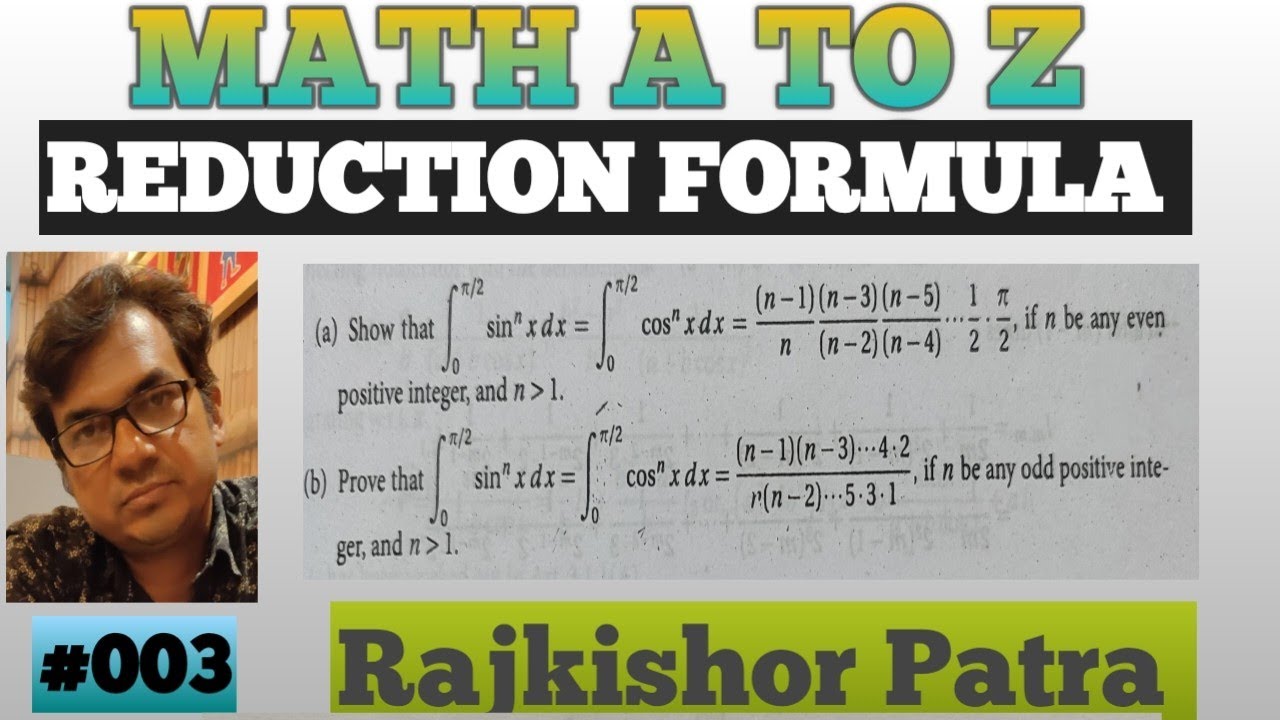 Reduction formula for integration 0 to π/2 Sin^n(x)dx and integration 0 ...