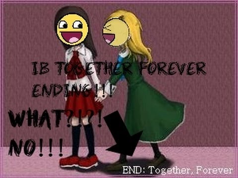 TOGETHER FOREVER!? WTF! ib part 7 together forever ending - YouTube