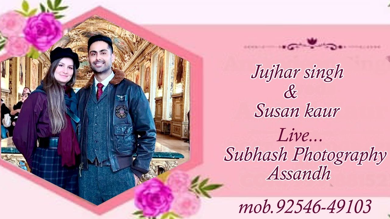 Jujhar singh weds Susan kaur Reception Ceremony Live - Subhash ...