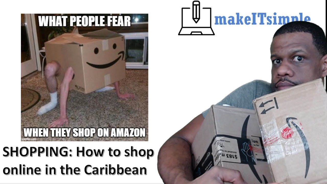 SHOPPING: How to shop online in the Caribbean | MAKE IT SIMPLE TT - YouTube