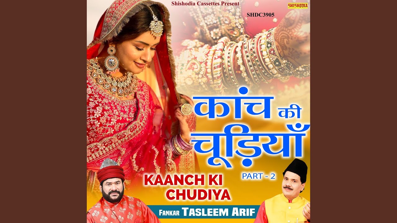 Kanch Ki Chudiyan Vol 2 - YouTube
