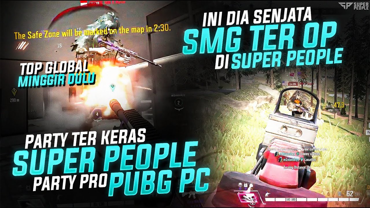 PARTY TER KERAS SUPER PEOPLE BARENG PRO PUBG PC & PAKE SMG TER OP DI SP ...