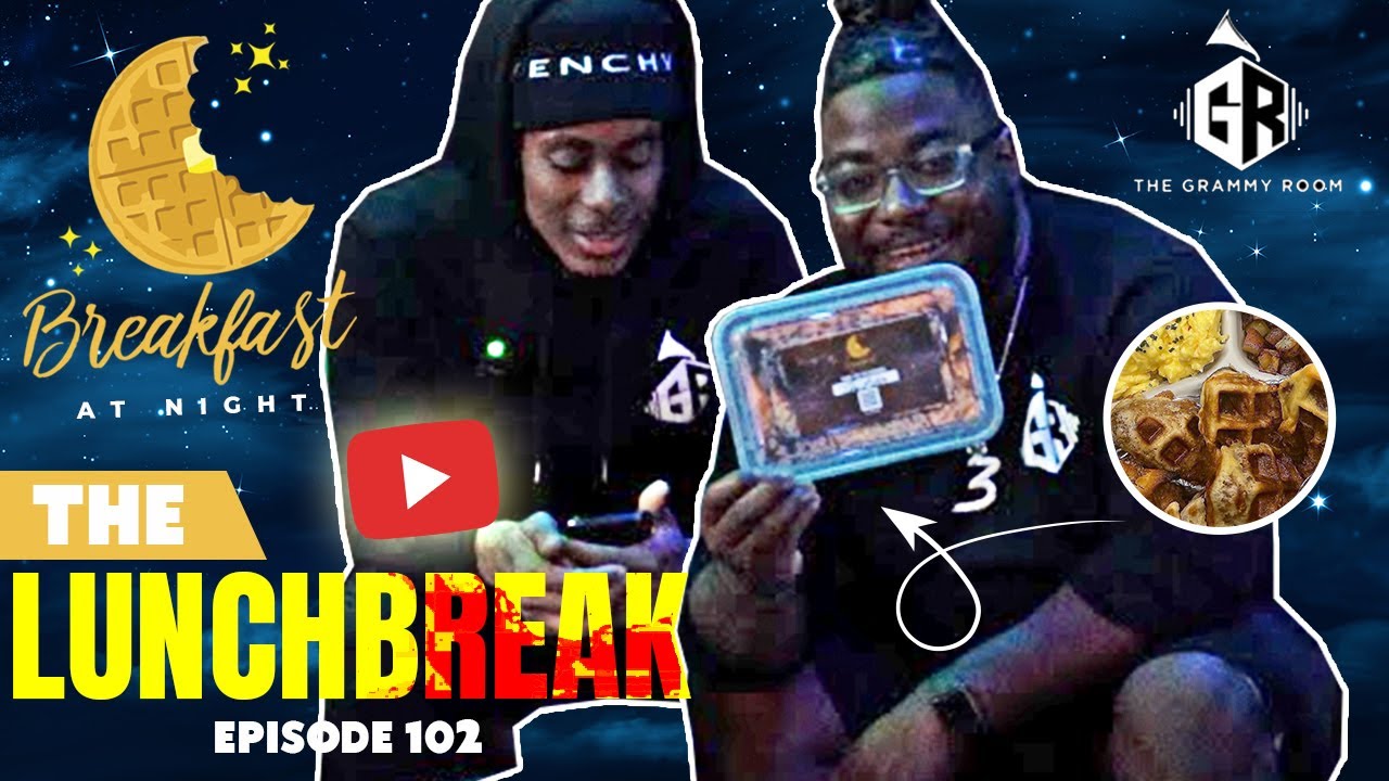 The Lunch Break Ep. 102 - The Grammy Room | Breakfast at Night - YouTube