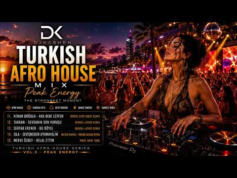 DJ KASHEN | Turkish Afro House Journey Vol.3 - Peak Energy 🌅🔥 | Sunset To Night Vibes