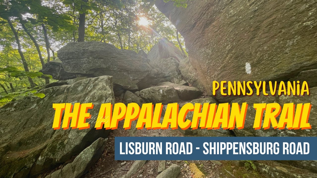 The Appalachian Trail | Pennsylvania: Lisburn Road - Shippensburg Road ...