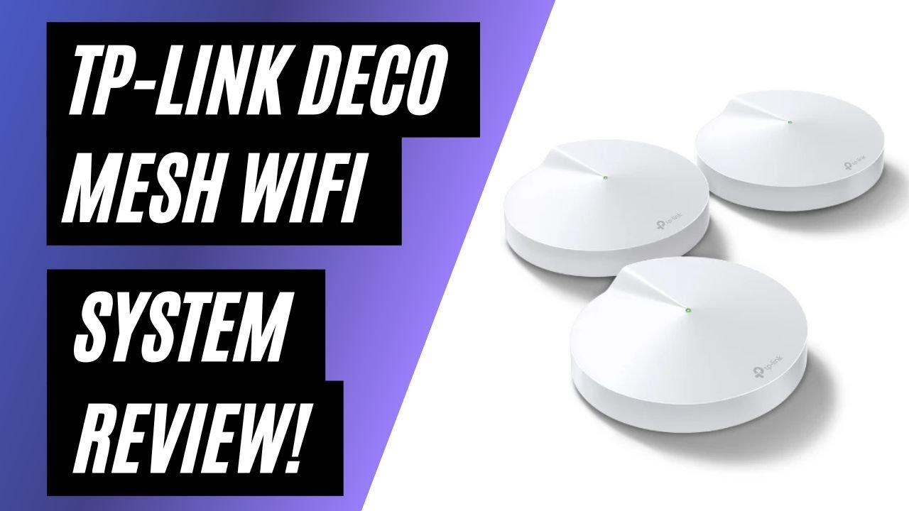 TP-Link Deco Mesh WiFi System Review: Ultimate Whole Home Coverage ...