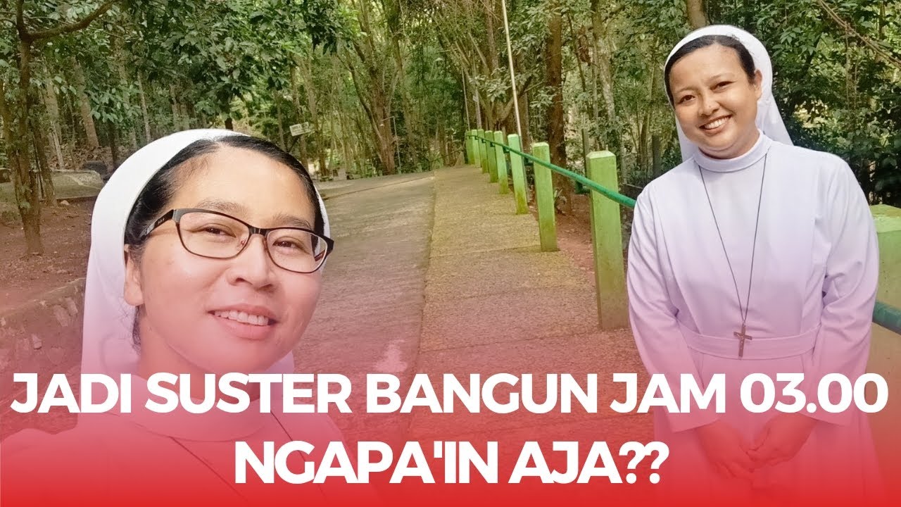 JADI SUSTER BANGUN JAM 03.00 PAGI? 😱😱 NGAPAIN AJA? #suster #biarawati # ...