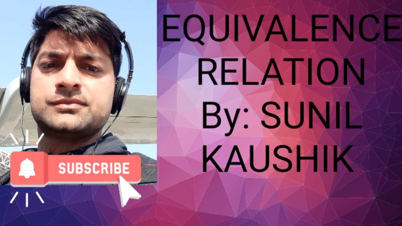 Sunil Sir classes( Equivalence Relations) - YouTube