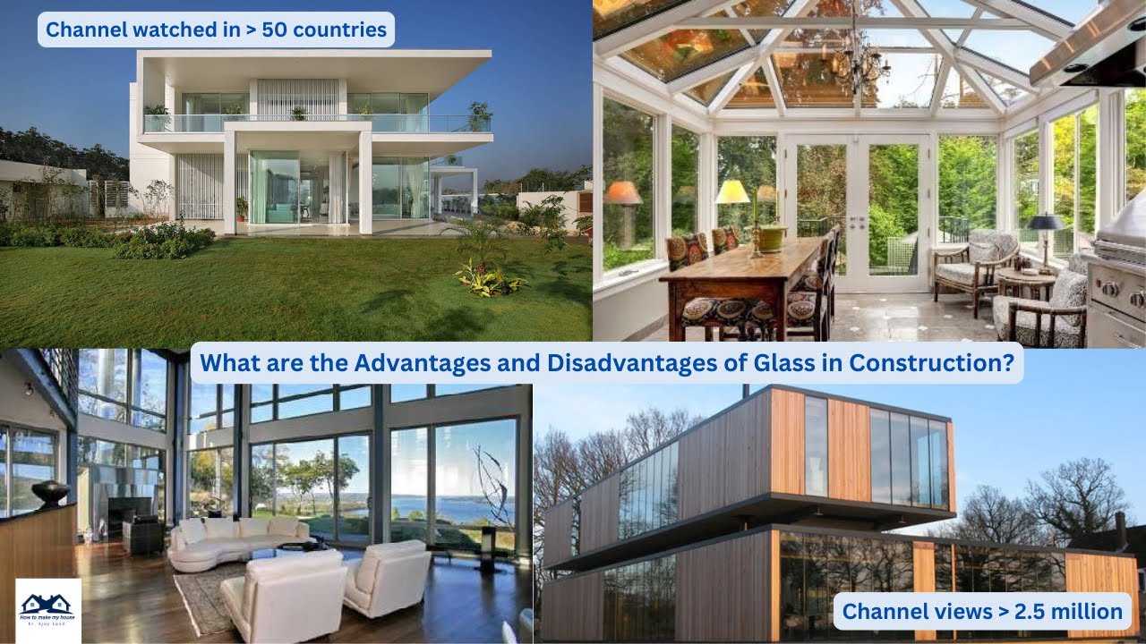 Things You Need to Know About GLASS in Construction | Pros and Cons of ...