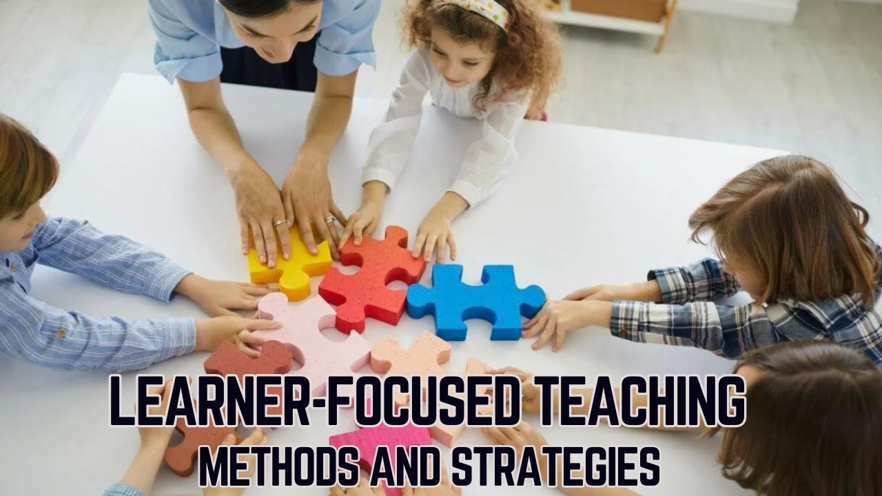 Learner-Focused Teaching Strategies. - YouTube