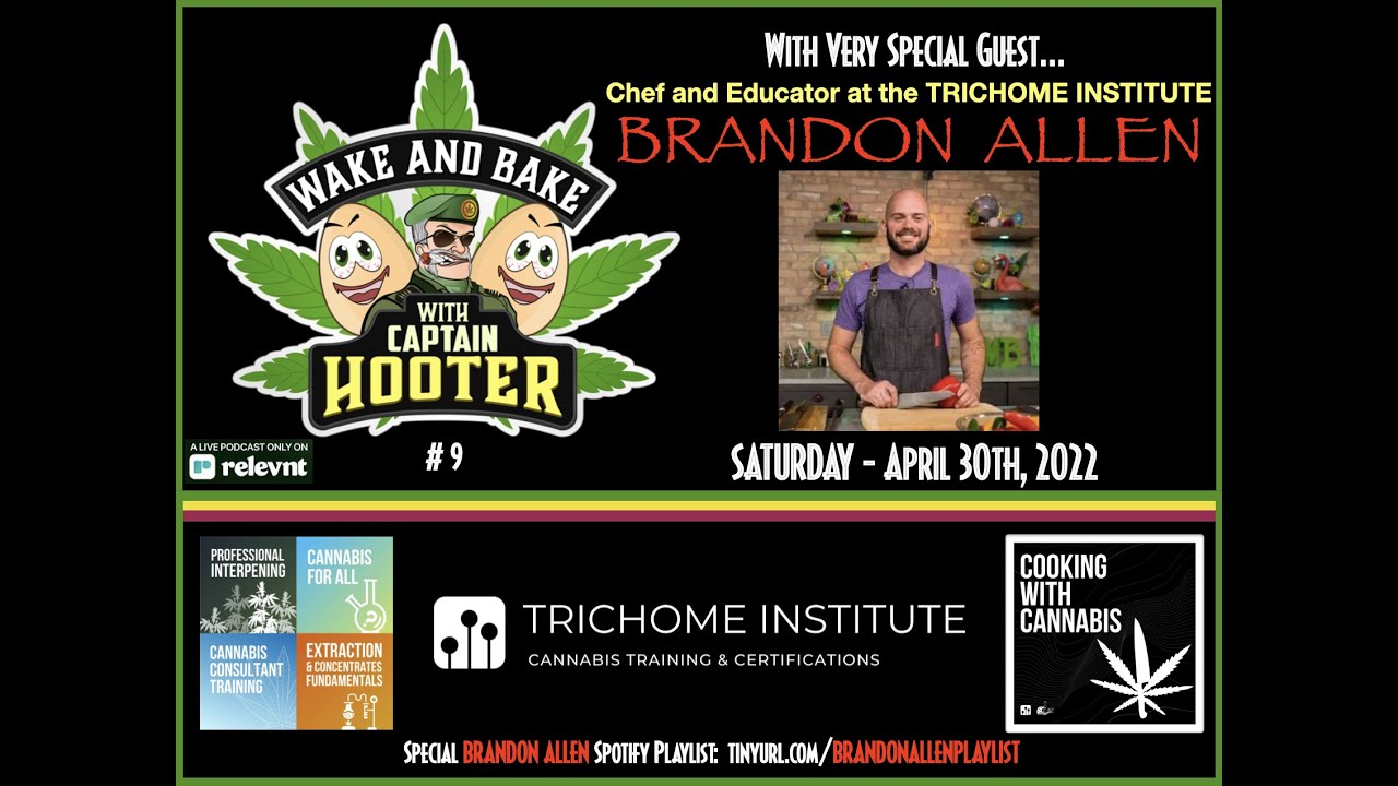 Very Special Guest: Chef BRANDON ALLEN on "Wake and Bake with Captain ...