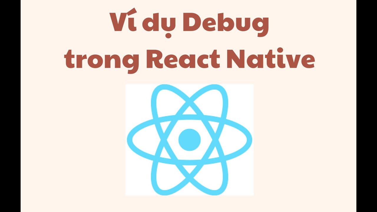 Fixbug trong React Native - slot4 - mma - YouTube