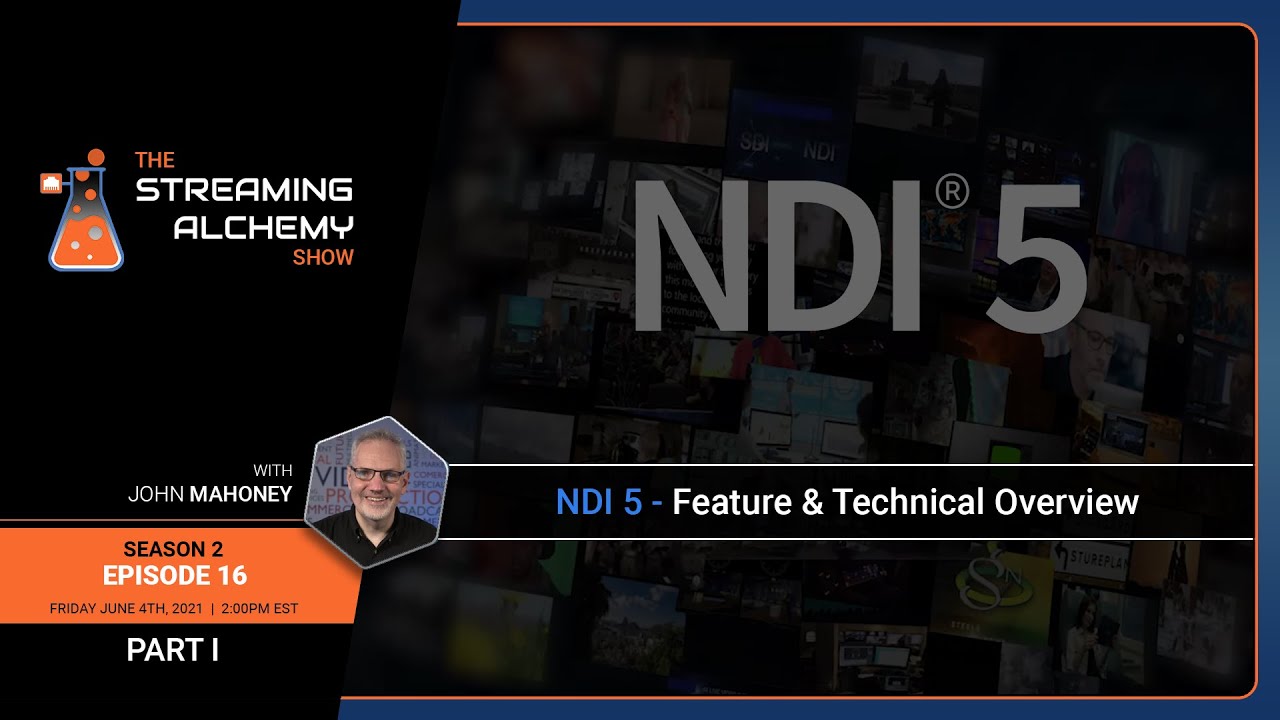NDI 5 - [Part I] Feature and Technical Overview - YouTube
