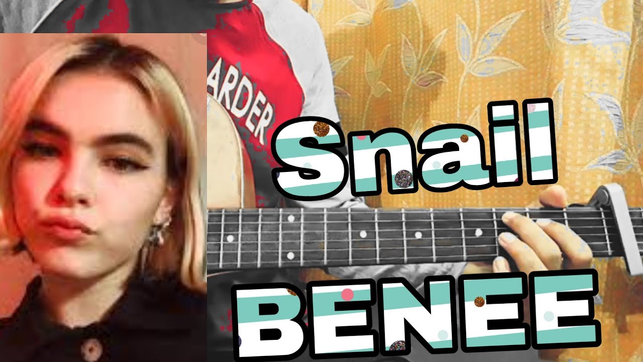 Snail- BENEE//complete guitar tutorial+how to play chords - YouTube