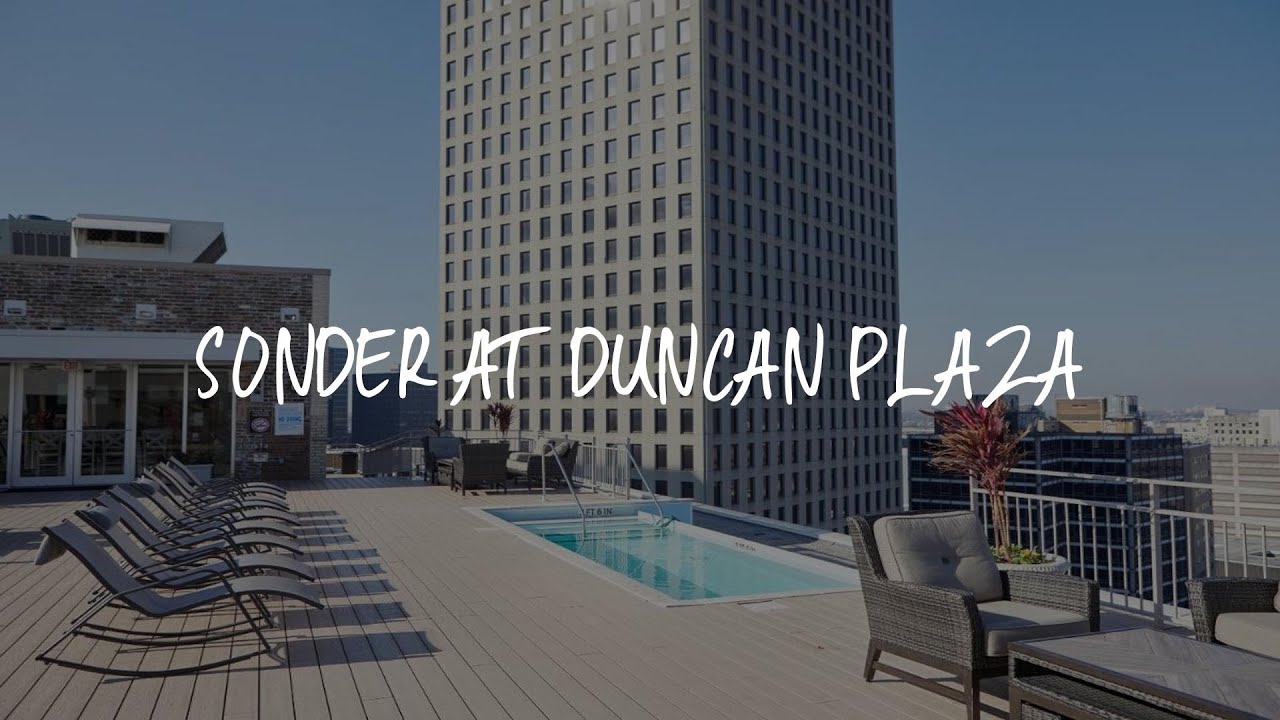 Sonder at Duncan Plaza Review - New Orleans , United States of America ...