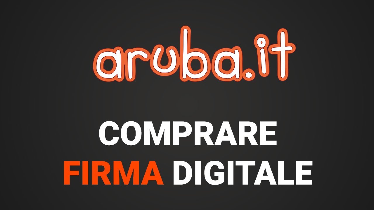 Come acquistare e attivare Firma Digitale Aruba GUIDA COMPLETA - YouTube