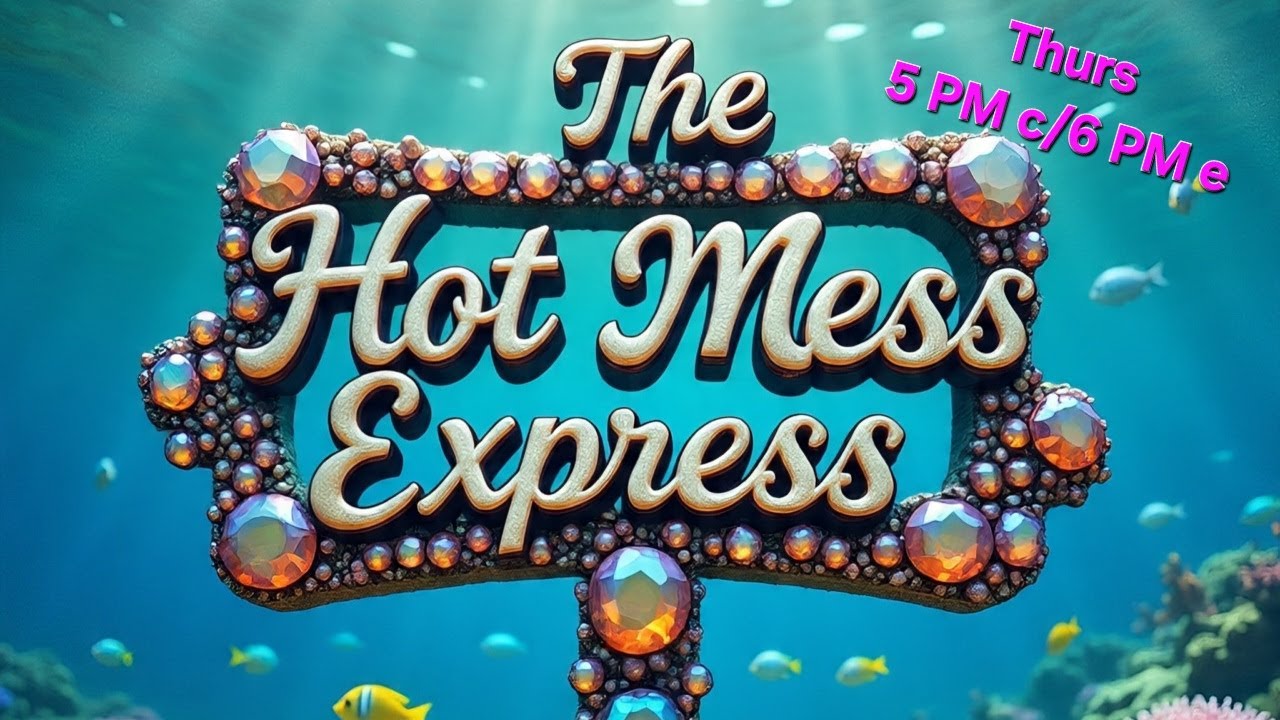 The Hot Mess Express #221 Fish Fam Hangout - YouTube
