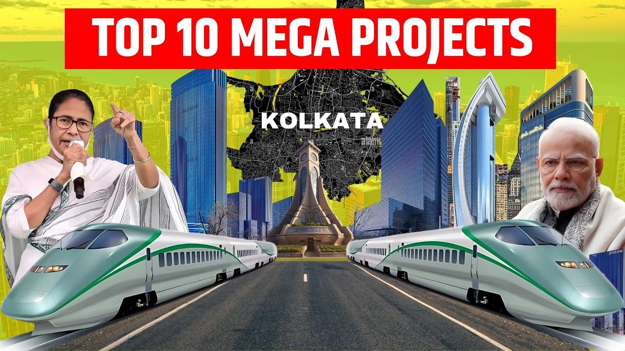 ये 10 प्रोजेक्ट🔥कोलकाता की तस्वीर बदल देंगे । Top 10 Mega Projects ...