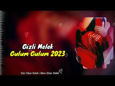Gulum gulum Gizli melek (2023 offcial music)