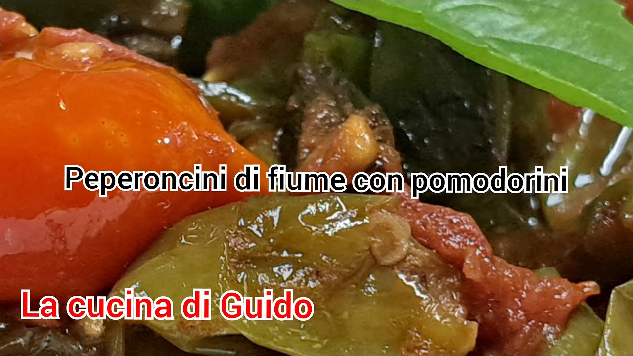 Peperoncini di fiume con pomodorini ( Puparulill e ciumm) - YouTube
