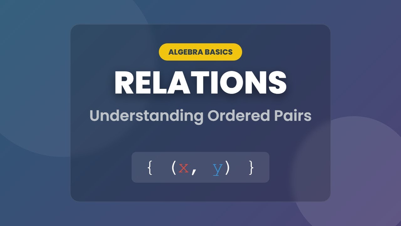Relations: Sets of Ordered Pairs (Algebra Basics) - YouTube